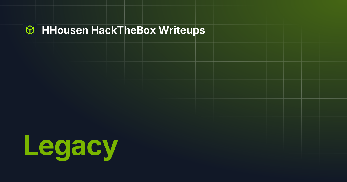 Legacy | HHousen HackTheBox Writeups
