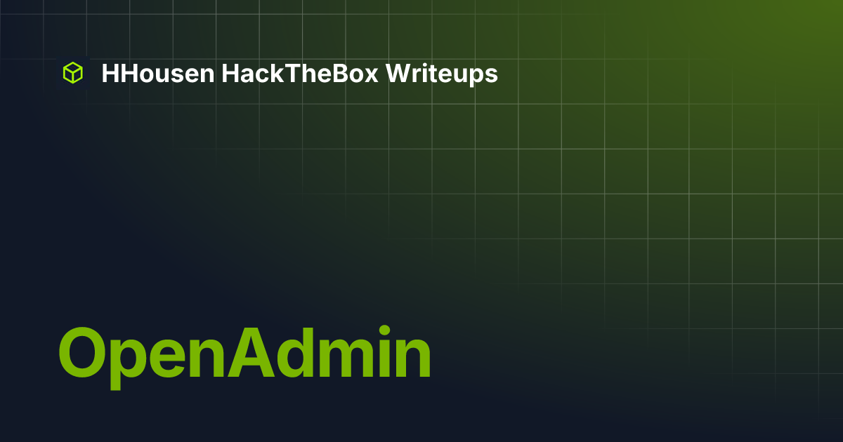 OpenAdmin | HHousen HackTheBox Writeups